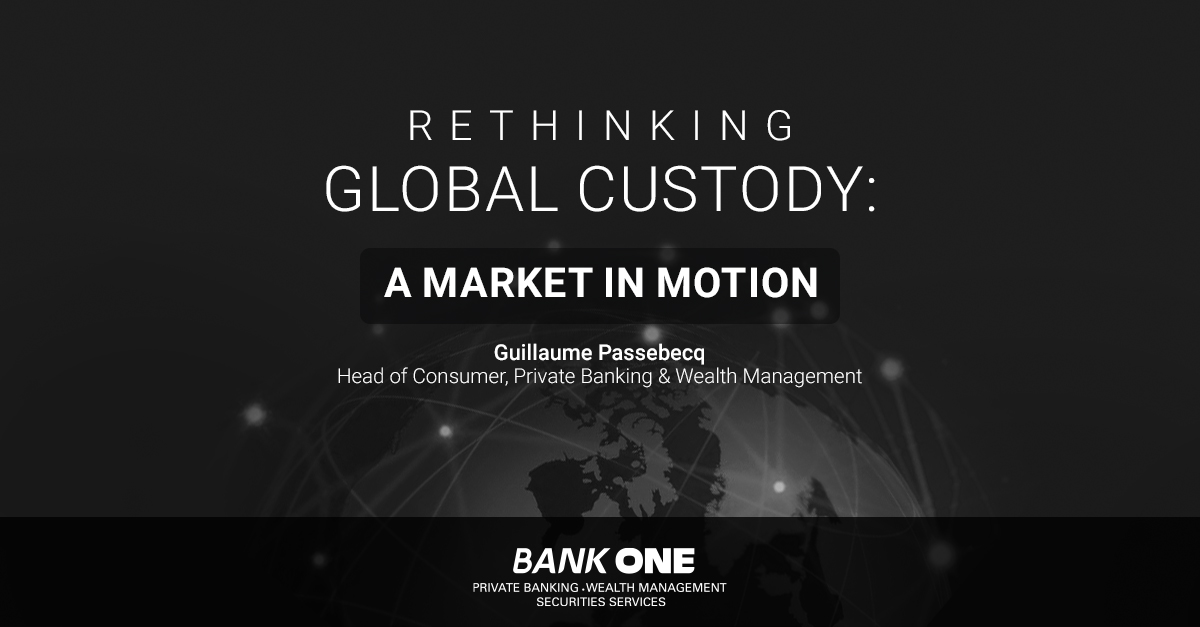 Bank One on reinventing Global Custody - Bank One